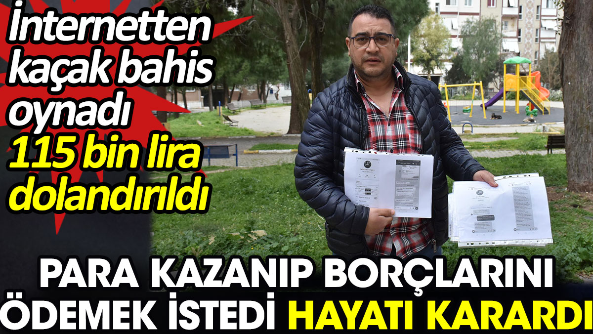 Para Kazanıp Borçlarını ödemek Istedi Hayatı Karardı İnternetten Kaçak Bahis Oynadı 115 Bin